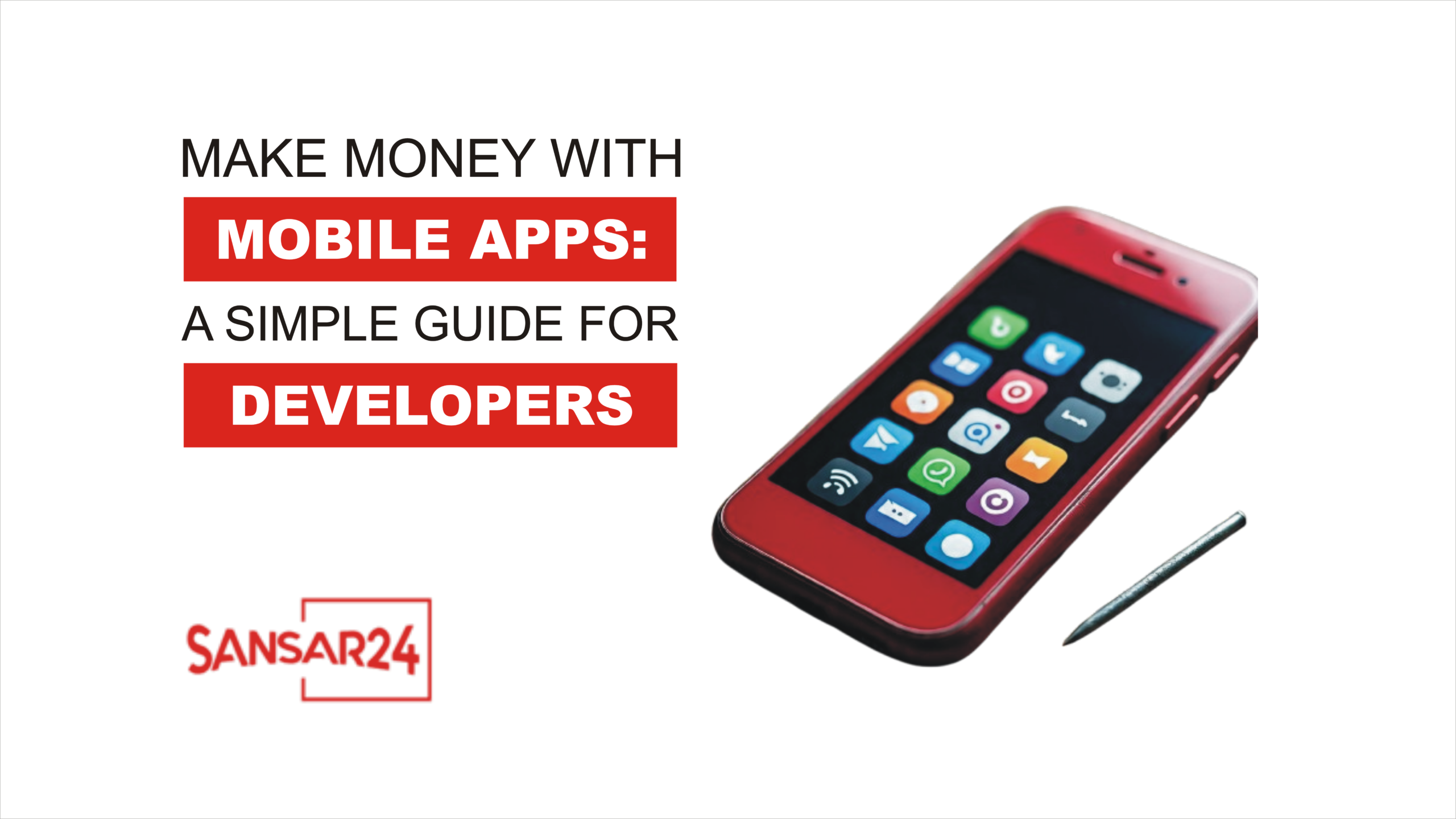 Earn Online With Mobile Apps : A Simple Guide for Developers - Sansar24 ...